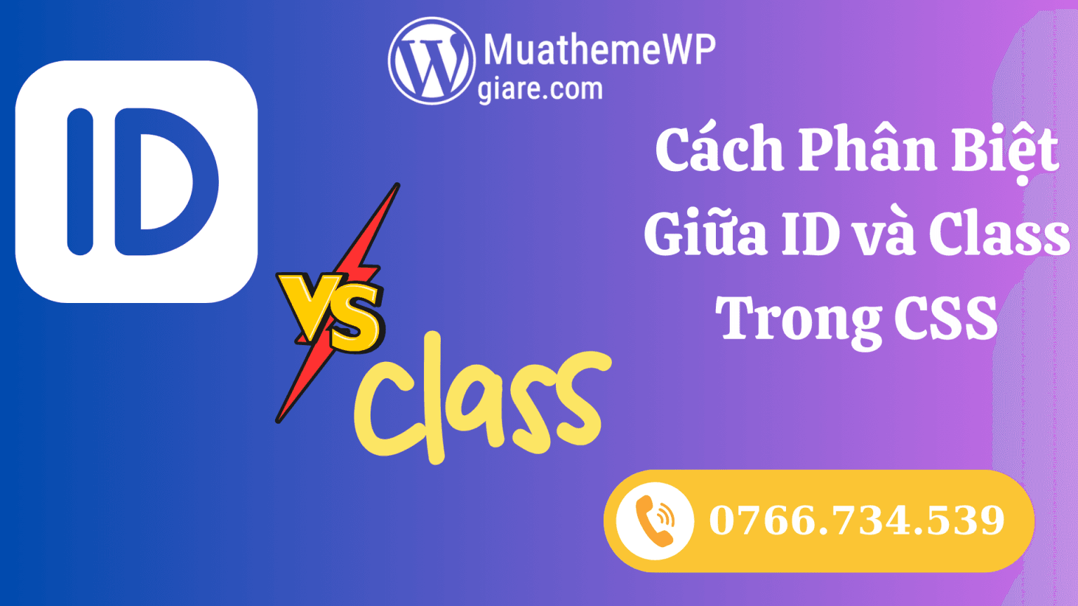 Cách Phân Biệt Giữa ID và Class Trong CSS